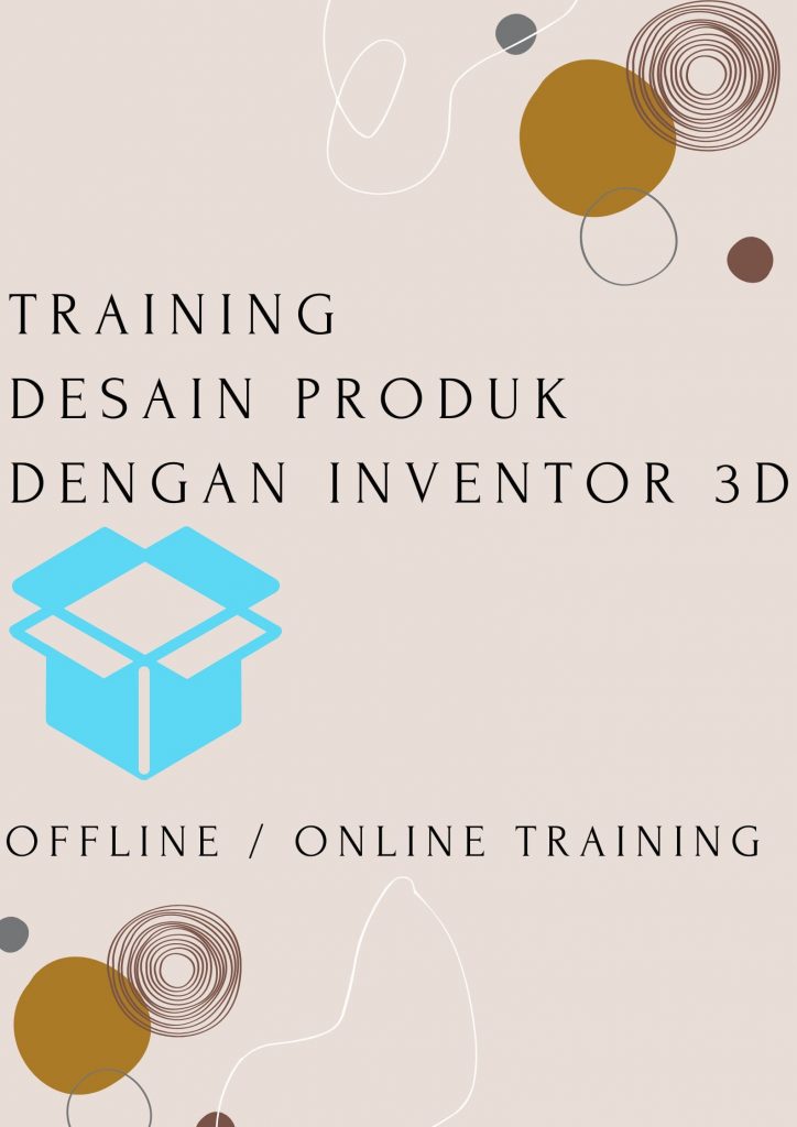 Training Desain Produk Dengan Inventor 3D | Solusi Informasi Training